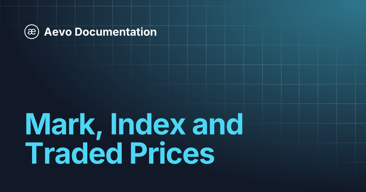 Mark, Index and Traded Prices | Aevo Documentation