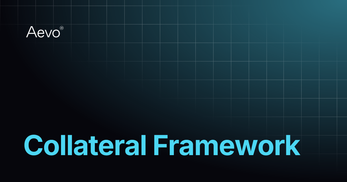 Cross-Margin Collateral Framework | Aevo Documentation