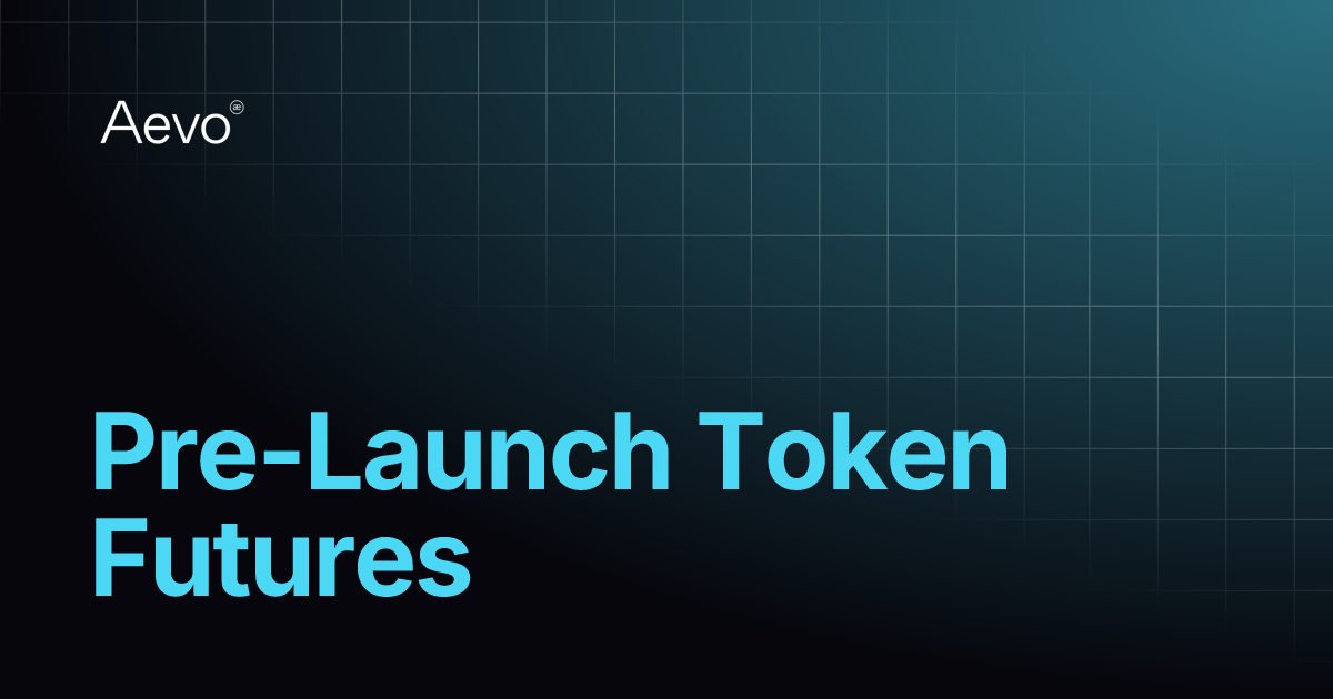 Pre-Launch Token Futures | Aevo Documentation
