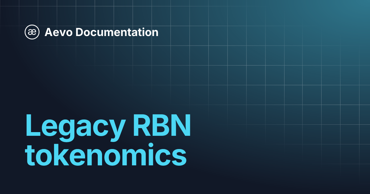 Legacy RBN tokenomics | Aevo Documentation