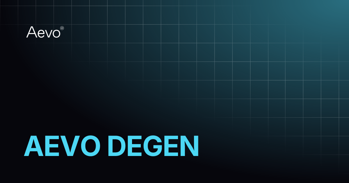 AEVO DEGEN | Aevo Documentation
